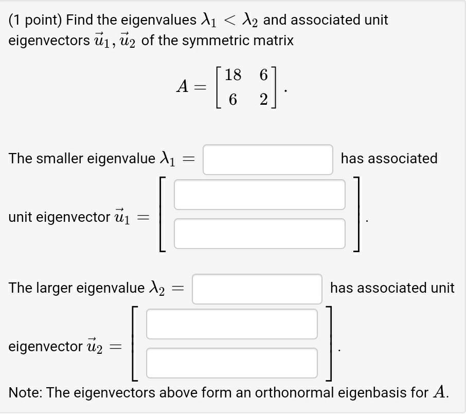 Solved (1 point) Find the eigenvalues λ1
