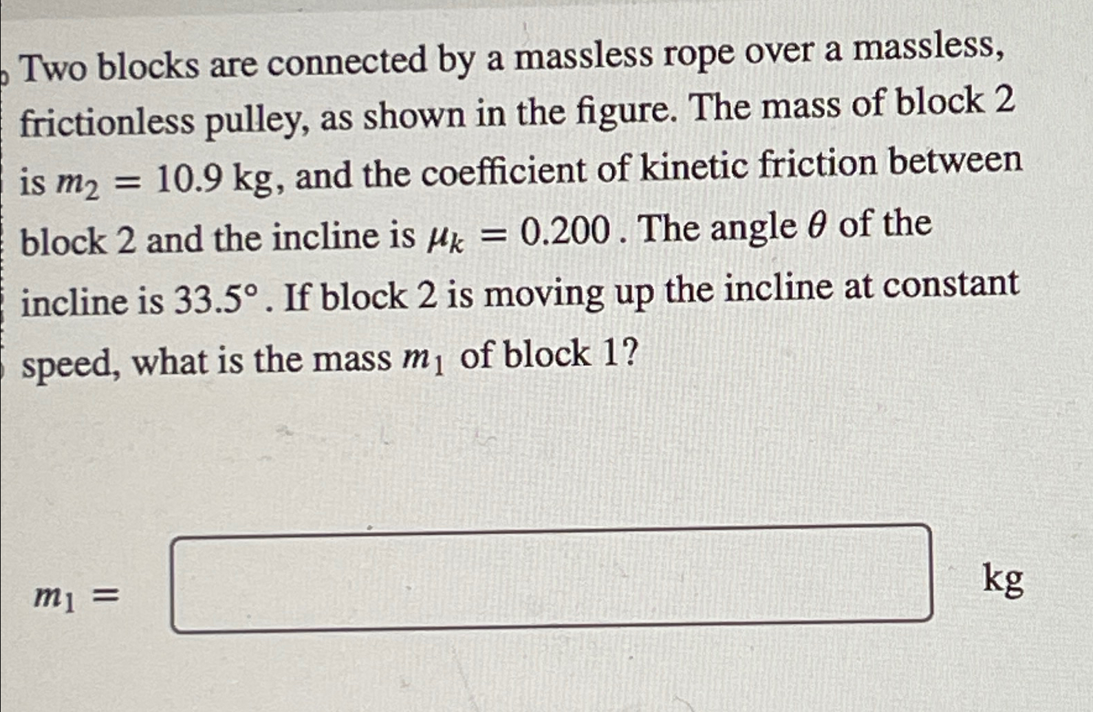 Solved Two blocks are connected by a massless rope over a | Chegg.com