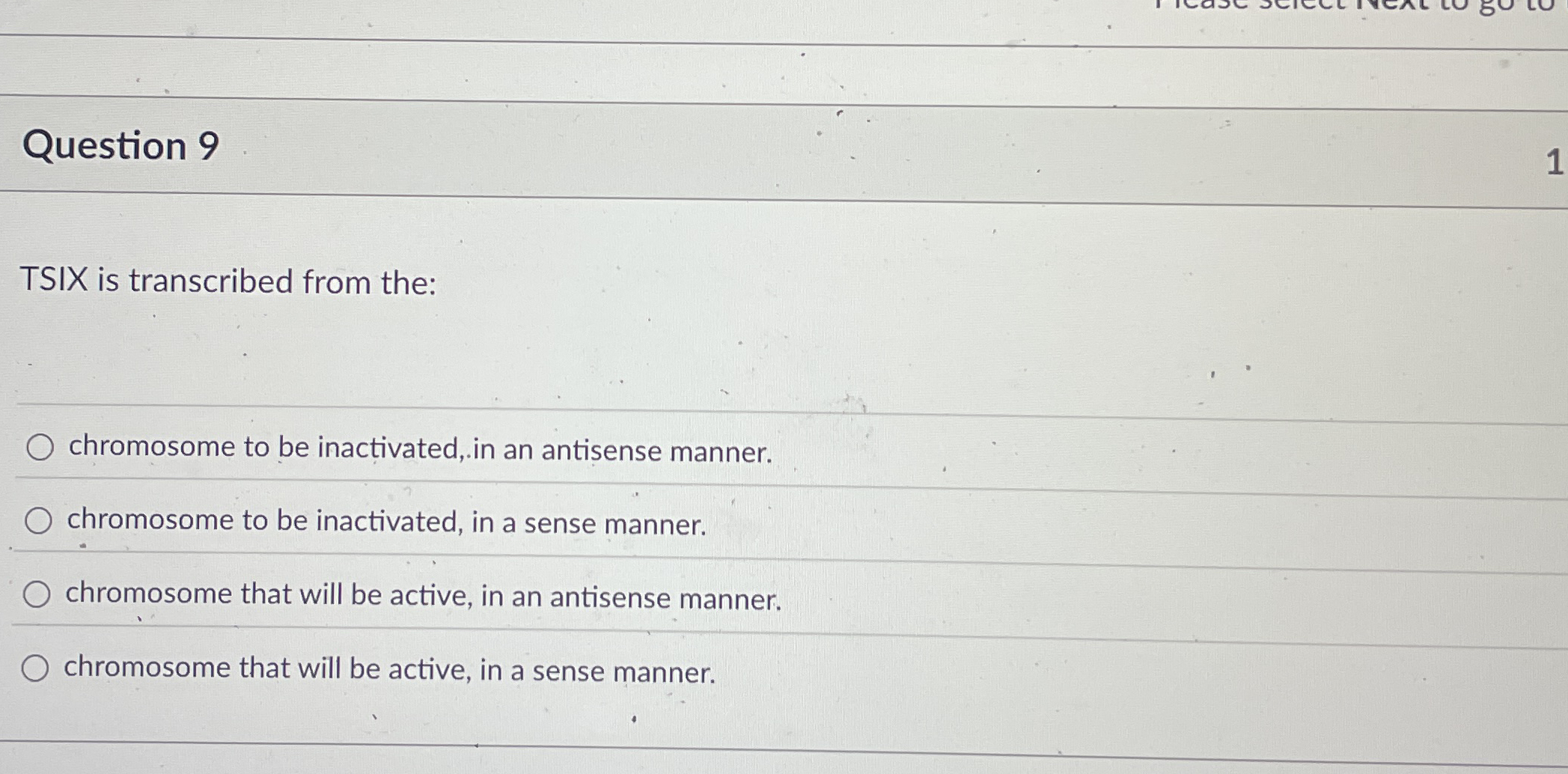 Solved Question 9TSIX is transcribed from the:chromosome to | Chegg.com
