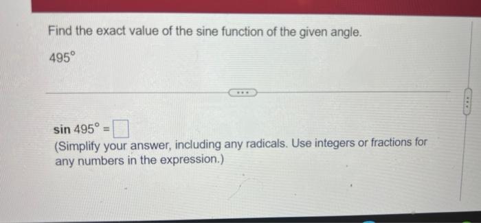 Solved Find the exact value of the sine function of the | Chegg.com