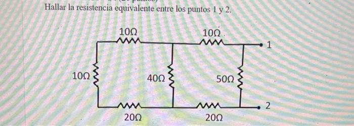 Solved Hallar la resistencia equivalente entre los puntos 1 | Chegg.com