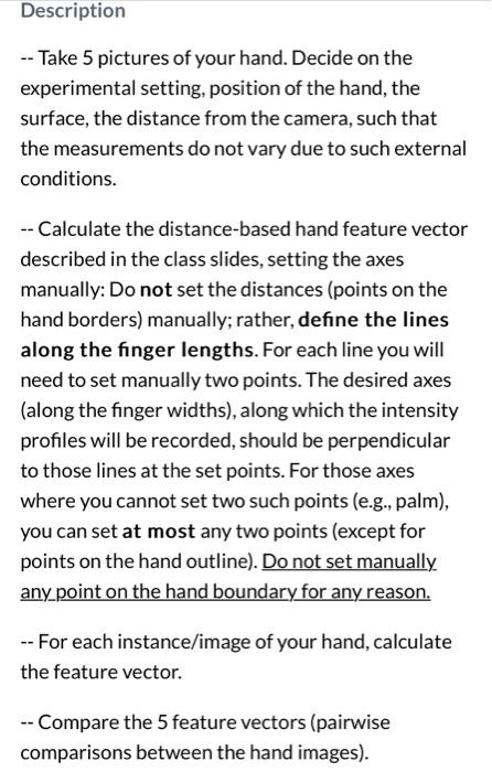 Solved Description -- Take 5 pictures of your hand. Decide | Chegg.com