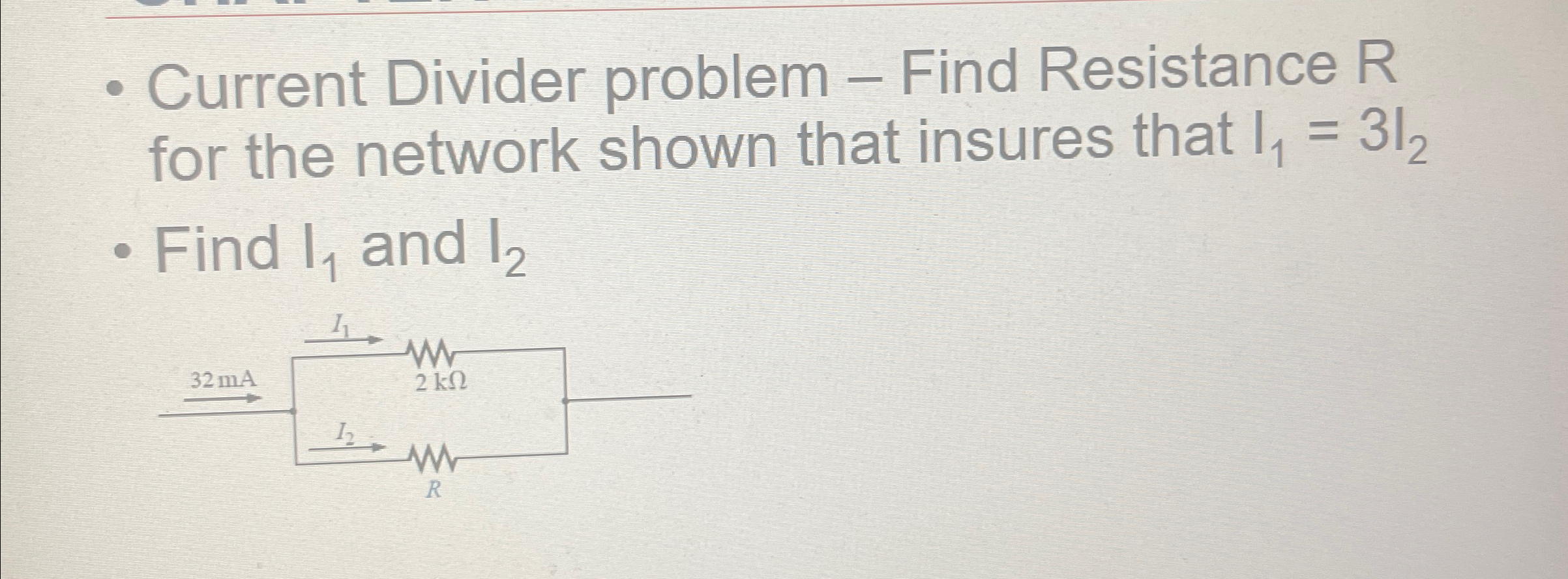 Solved Current Divider problem - ﻿Find Resistance R for the | Chegg.com