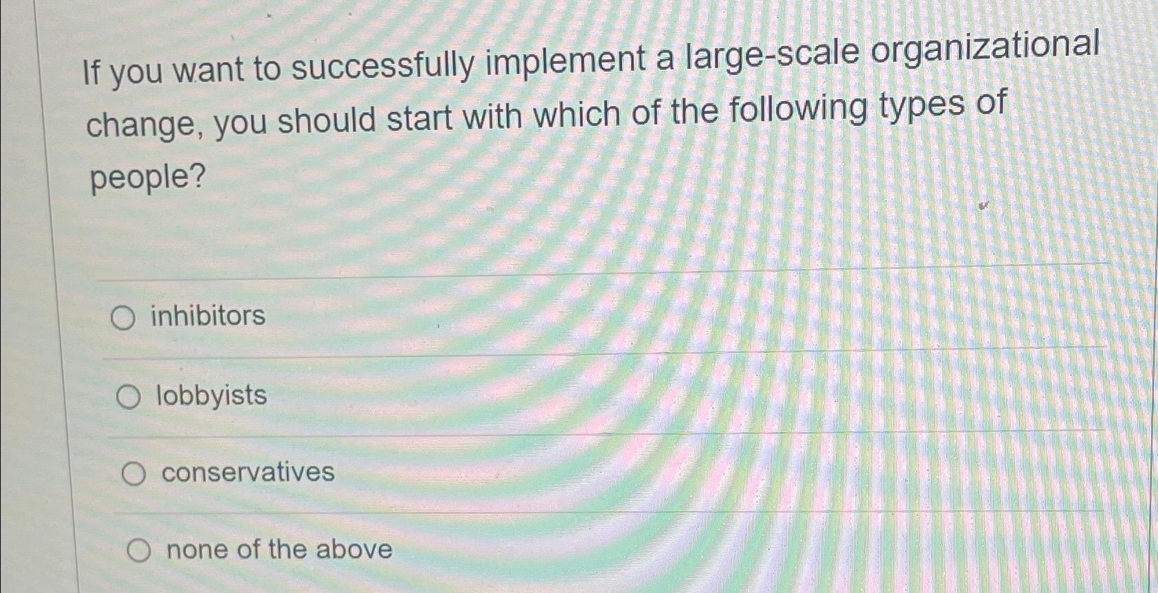 Solved If you want to successfully implement a large-scale | Chegg.com