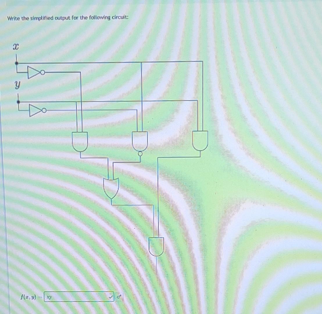 Solved Write the simplified output for the following | Chegg.com