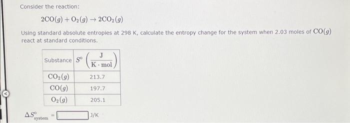 Solved Consider the reaction: 2CO(g)+O2(g)→2CO2(g) Using | Chegg.com
