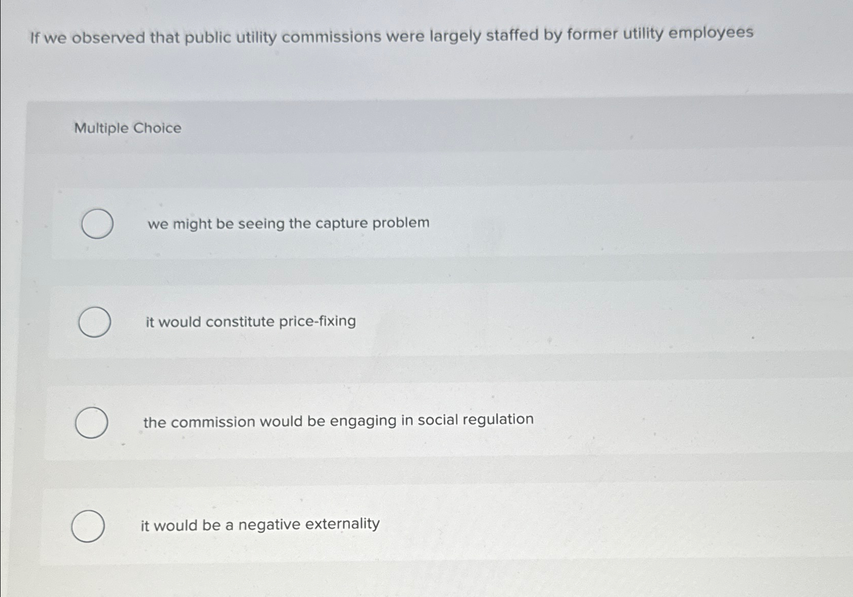 Solved If we observed that public utility commissions were | Chegg.com