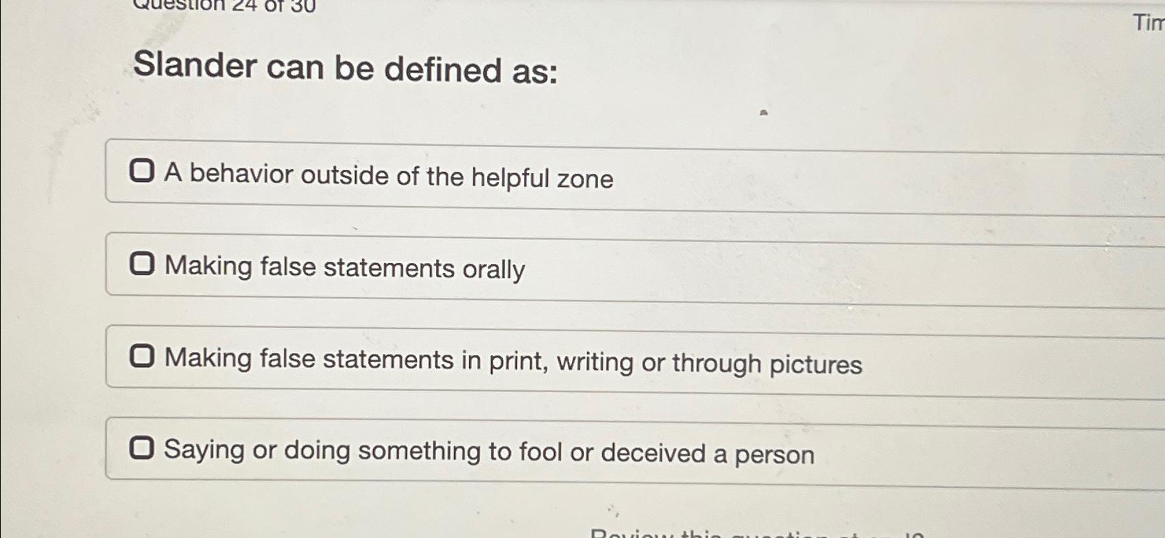 Solved Slander can be defined as:A behavior outside of the | Chegg.com