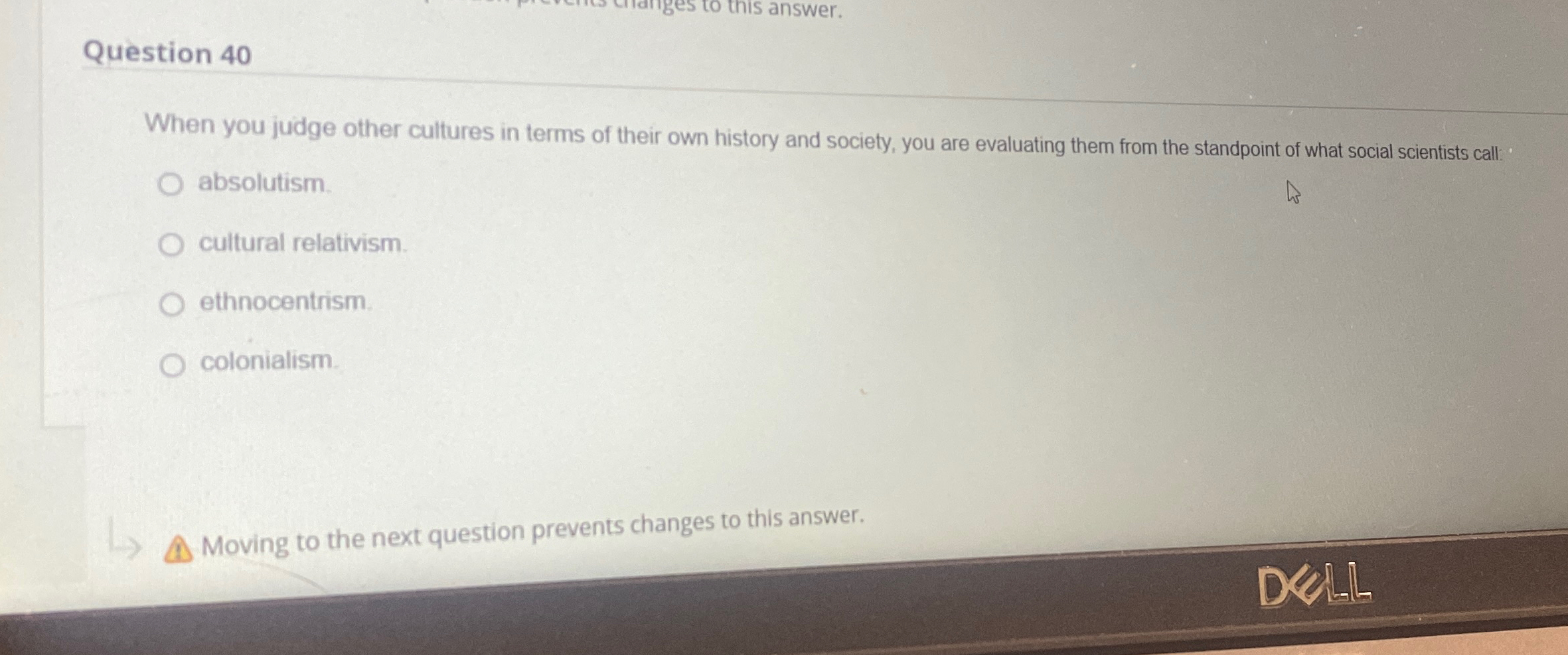 Solved Question 40When you judge other cultures in terms of | Chegg.com