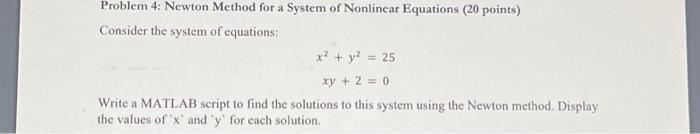 Solved Problem 4: Newton Method for a System of Nonlinear | Chegg.com