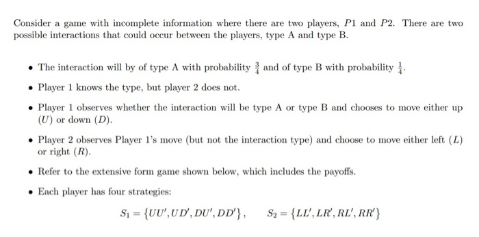 Solved Consider a game with incomplete information where | Chegg.com