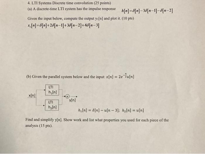 Solved 4. LTI Systems Discrete time convolution ( 25 points) | Chegg.com Solved 4. LTI Systems Discrete time convolution ( 25 points) | Chegg.com