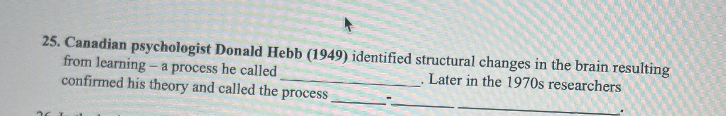 Solved Canadian psychologist Donald Hebb (1949) ﻿identified | Chegg.com