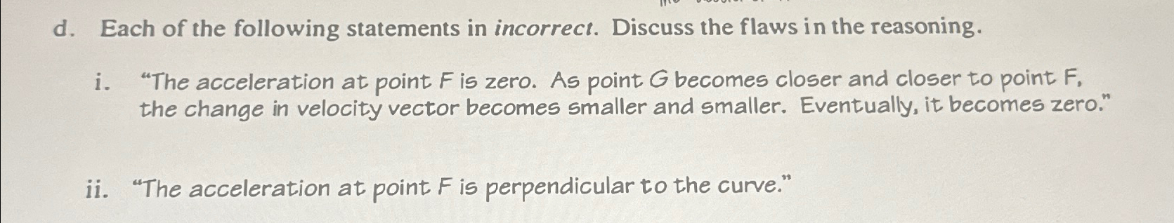 Solved d. ﻿Each of the following statements in incorrect. | Chegg.com