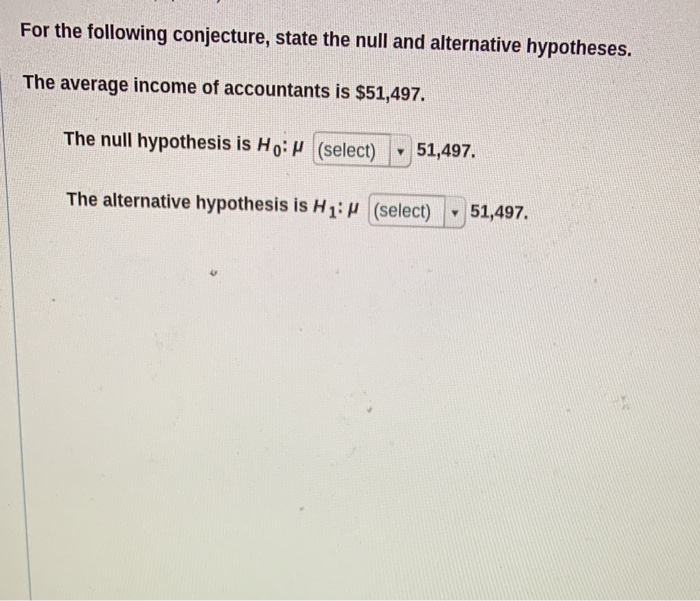 Solved For the following conjecture, state the null and | Chegg.com