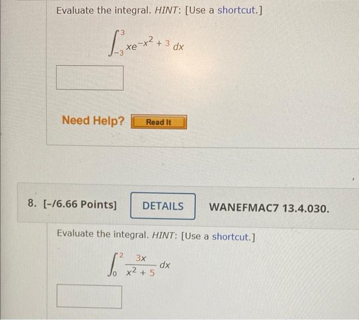 Solved Evaluate the integral. HINT: [Use a shortcut.] [x-x² | Chegg.com