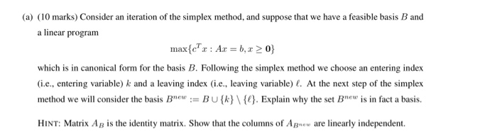 Solved (a) (10 marks) Consider an iteration of the simplex | Chegg.com