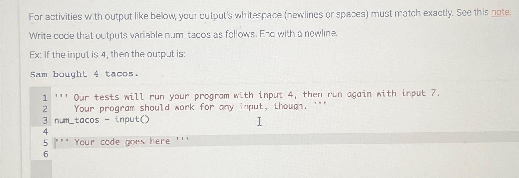 Solved For activities with output like below, your output's | Chegg.com