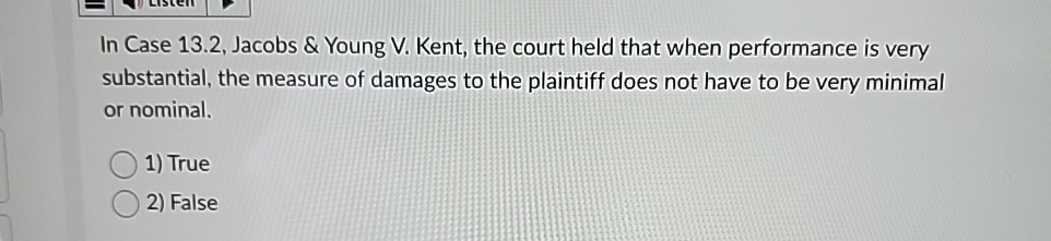 Solved In Case 13.2, ﻿Jacobs & Young V. ﻿Kent, the court | Chegg.com