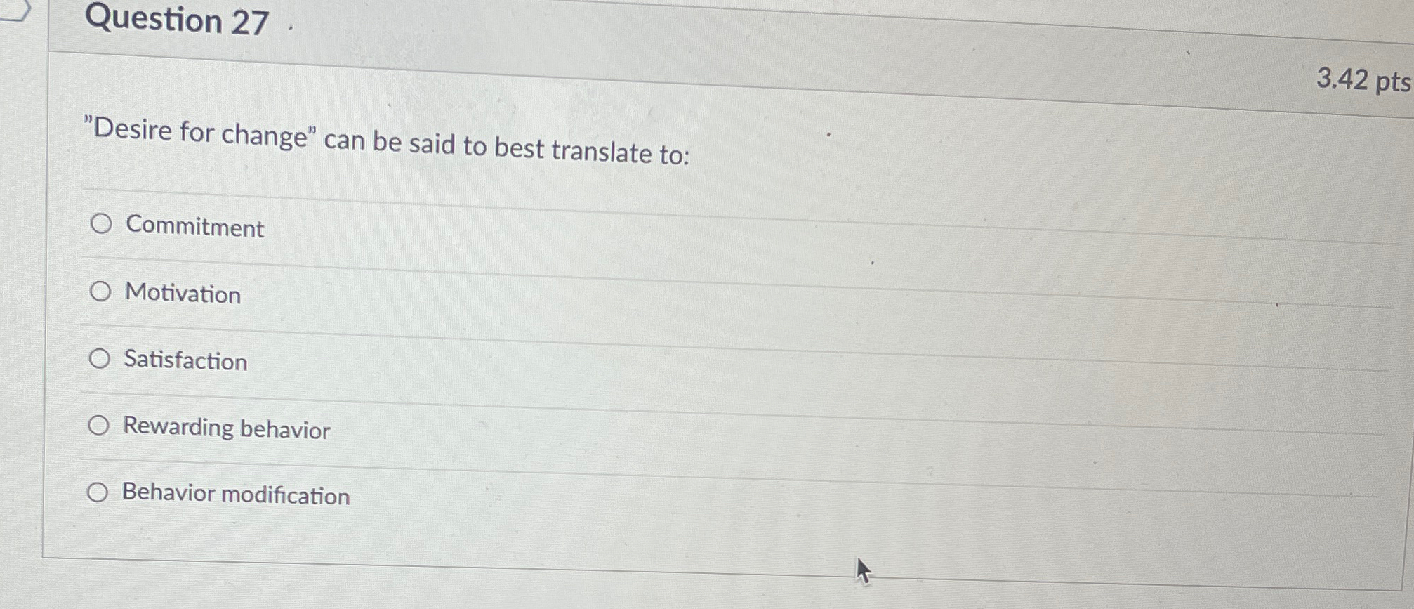 Solved Question 27.3.42pts"Desire for change" can be said to | Chegg.com