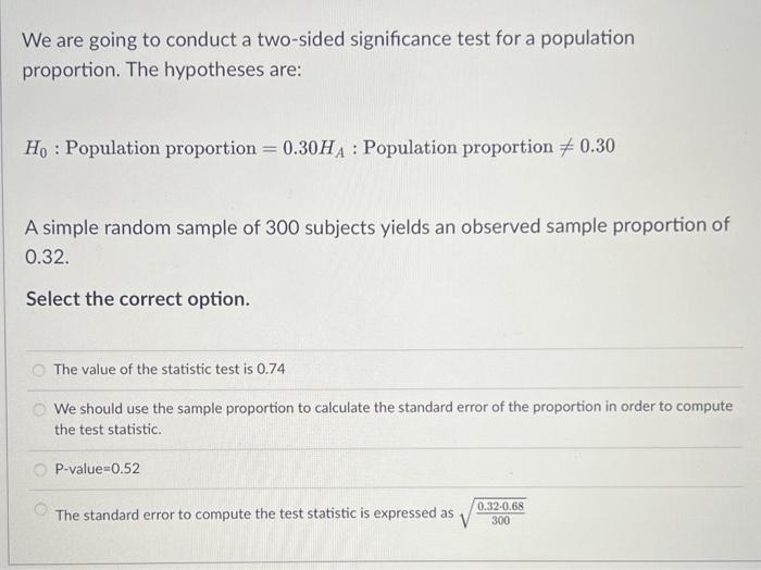 Solved We are going to conduct a two-sided significance test | Chegg.com