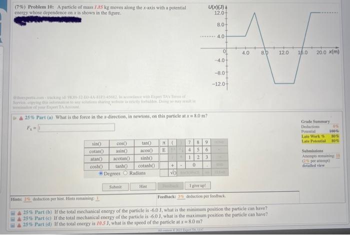 Solved (7\%) Problem 10: A particle of mass I.55 kg mowes | Chegg.com