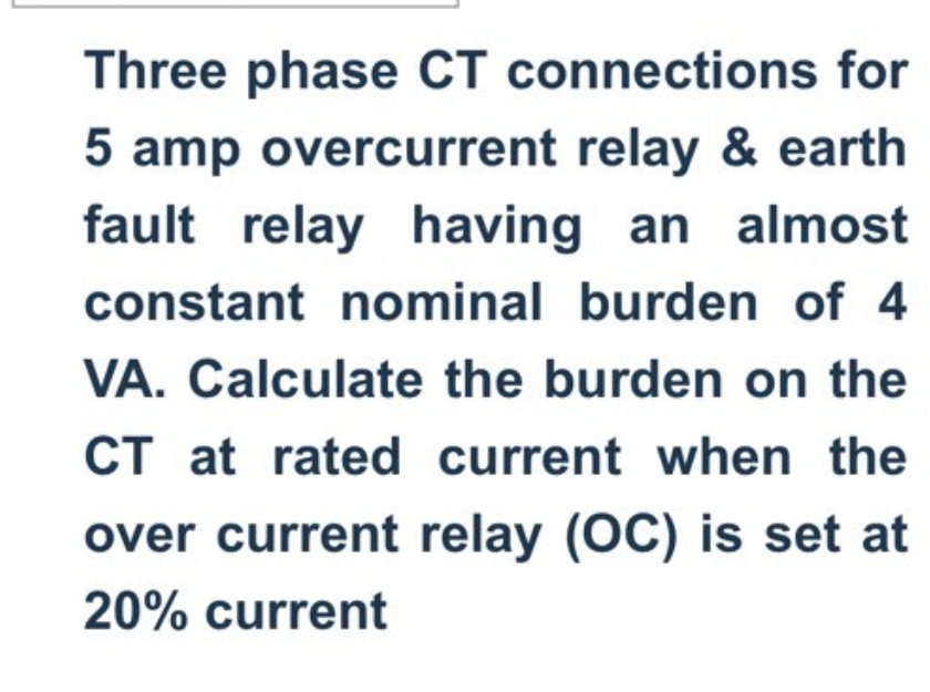 Solved Three phase CT connections for 5amp overcurrent relay | Chegg.com