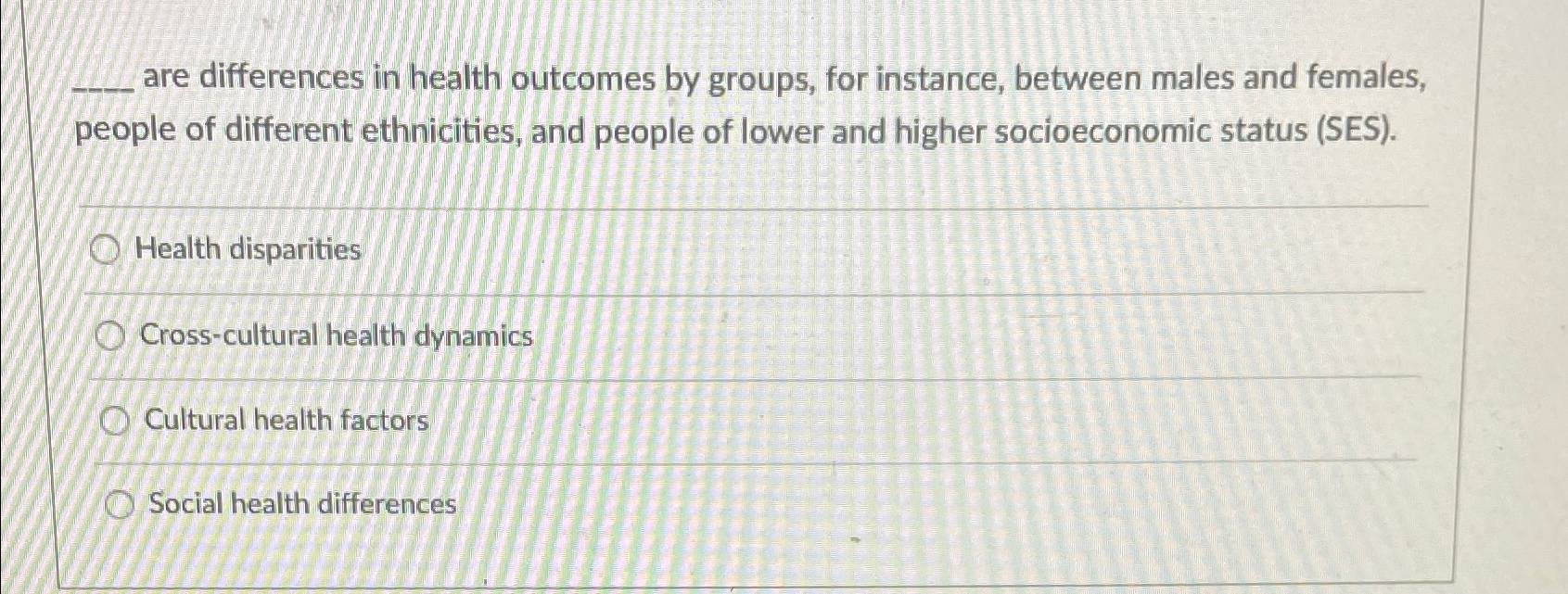Solved are differences in health outcomes by groups, for | Chegg.com