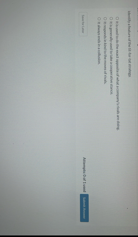 Solved Identify a feature of the tit-for-tat strategy.It is | Chegg.com