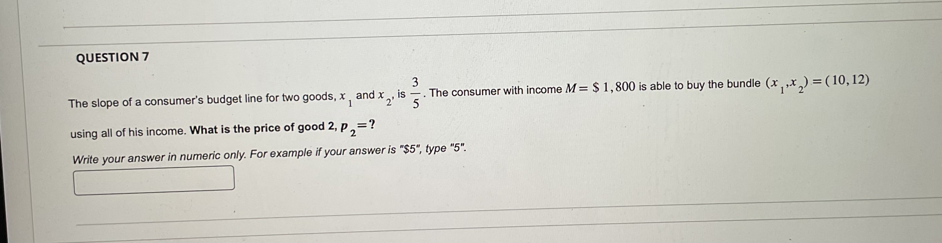 Solved QUESTION 7The slope of a consumer's budget line for | Chegg.com