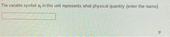 Solved The variable symbol ay in this unit represents what | Chegg.com