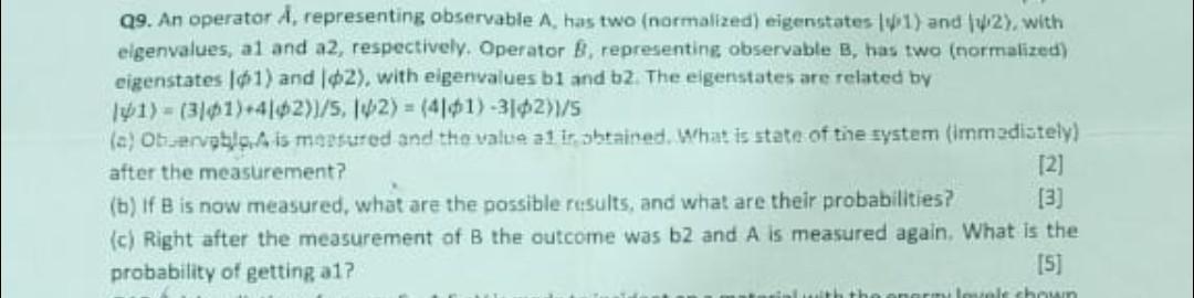Q9. An operator A, representing observable A, has two | Chegg.com