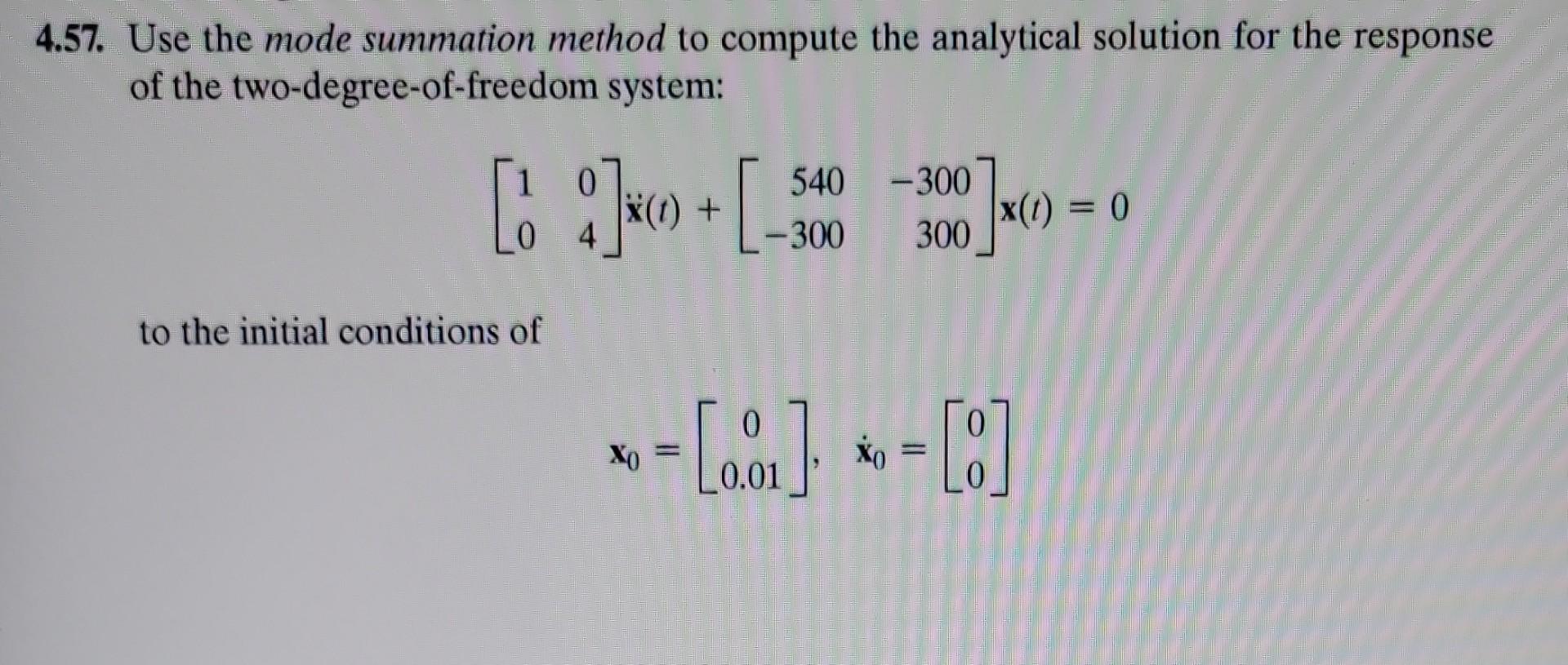 Solved 1.57. Use the mode summation method to compute the | Chegg.com
