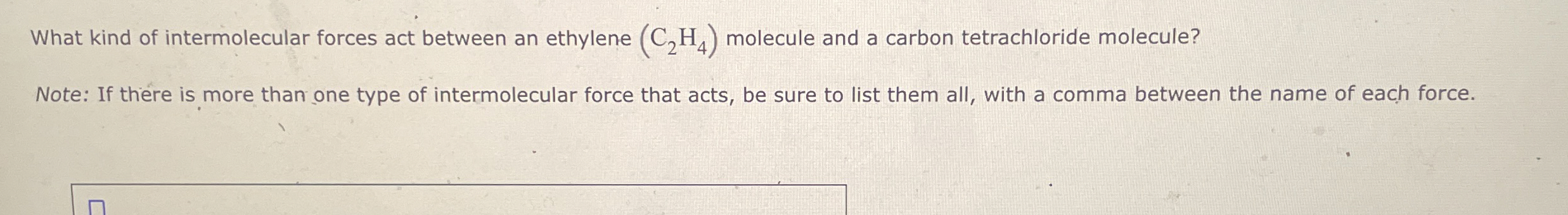 Solved What kind of intermolecular forces act between an | Chegg.com