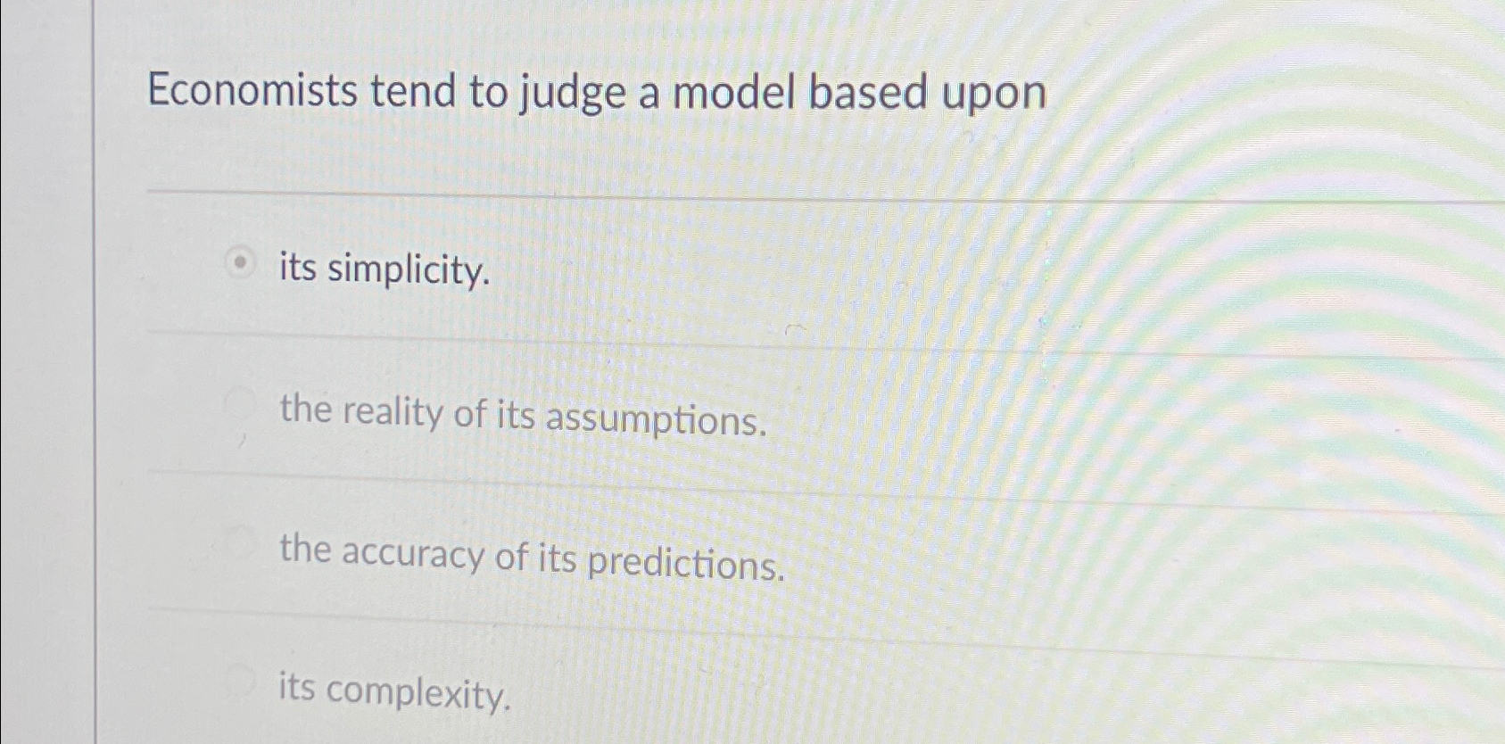 Solved Economists tend to judge a model based uponits | Chegg.com
