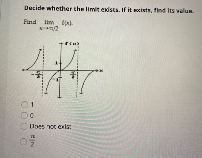 Solved Decide whether the limit exists. If it exists, find | Chegg.com