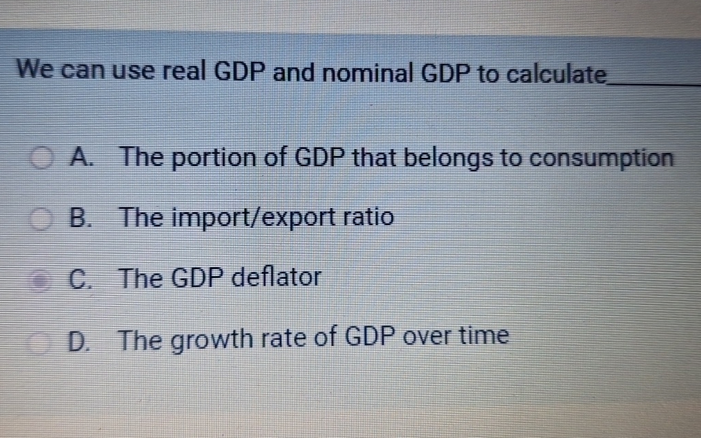 Solved We can use real GDP and nominal GDP to calculate q,A. | Chegg.com