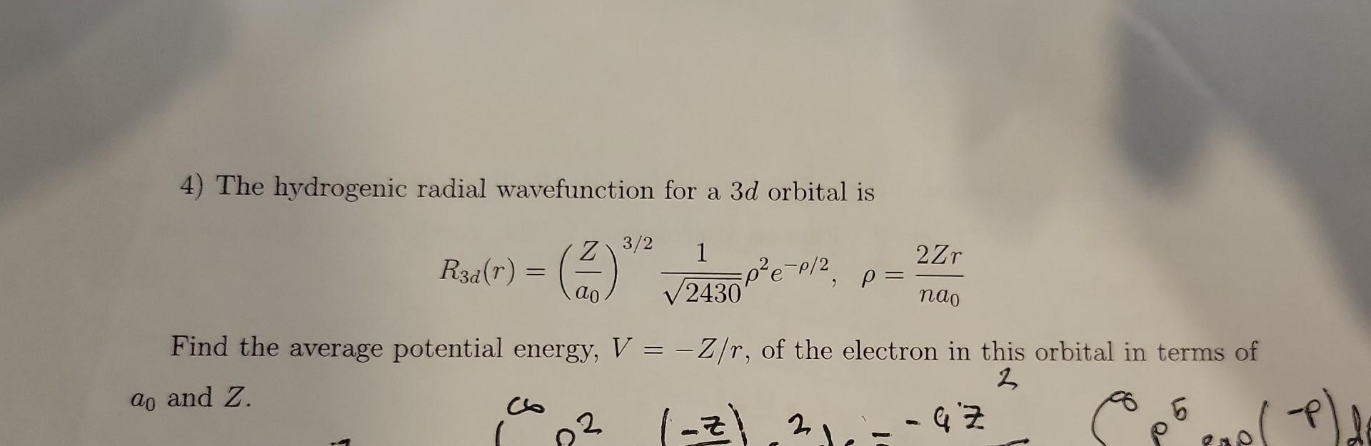 Solved 4) The hydrogenic radial wavefunction for a 3d | Chegg.com