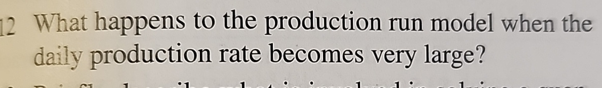 Solved 12 ﻿What happens to the production run model when the | Chegg.com