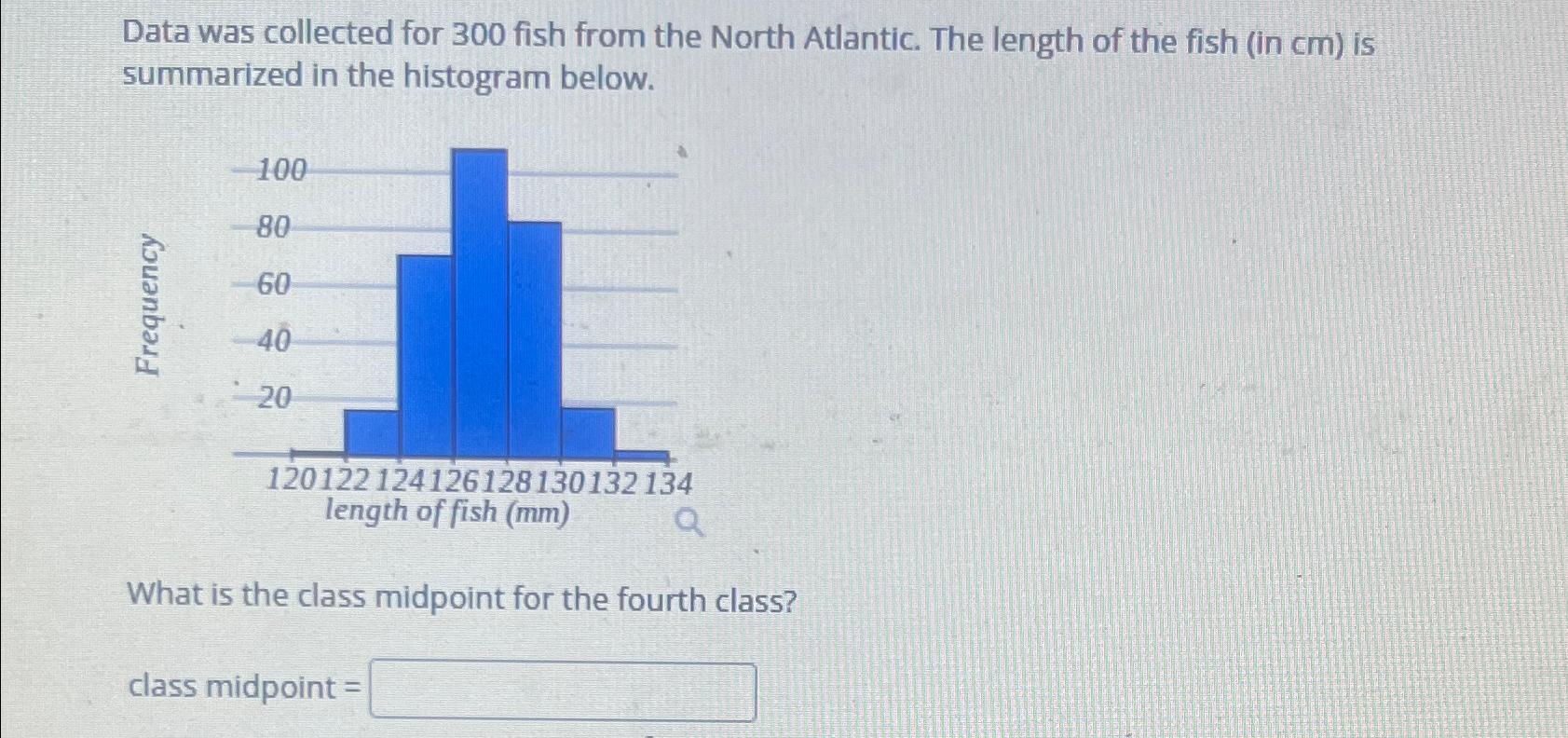 Solved Data was collected for 300 ﻿fish from the North | Chegg.com