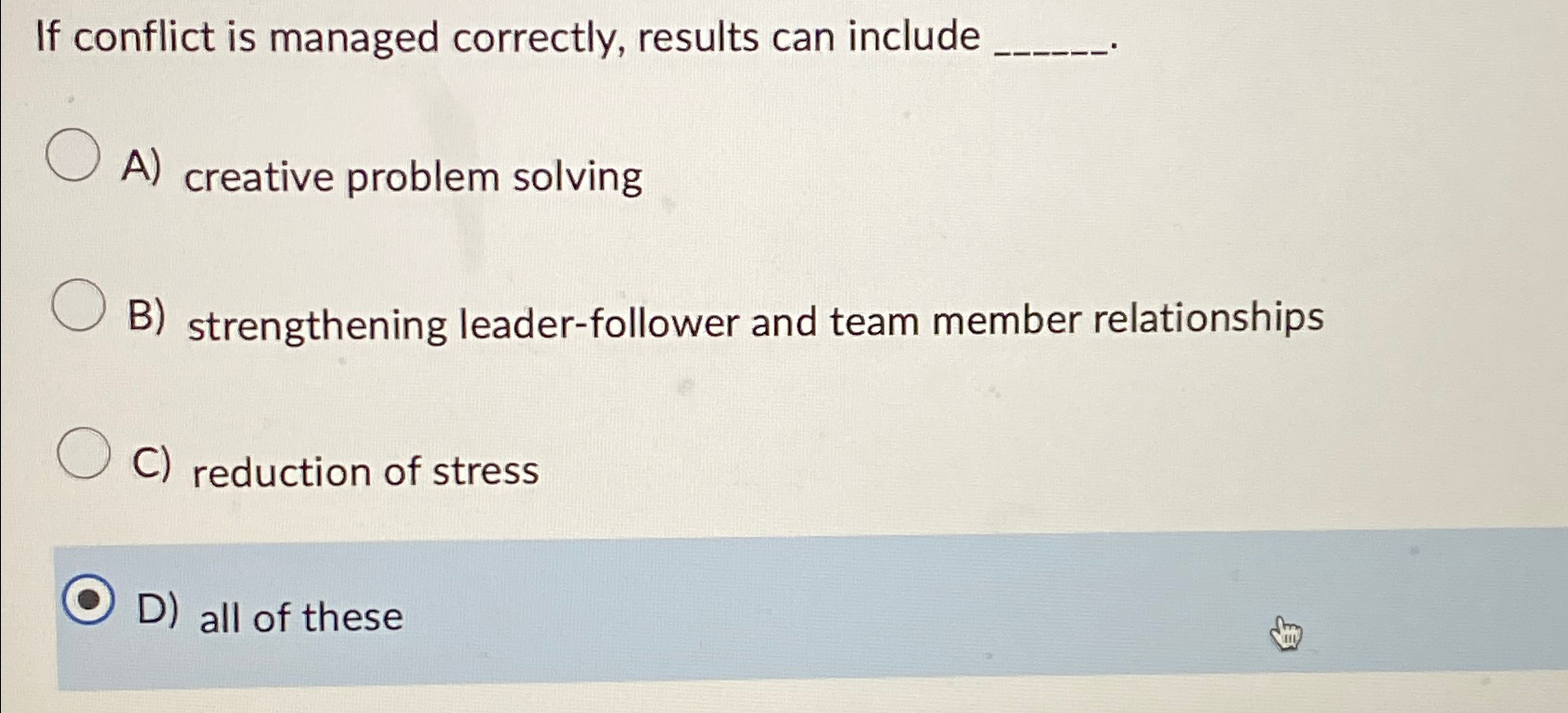Solved If conflict is managed correctly, results can | Chegg.com Solved If conflict is managed correctly, results can | Chegg.com