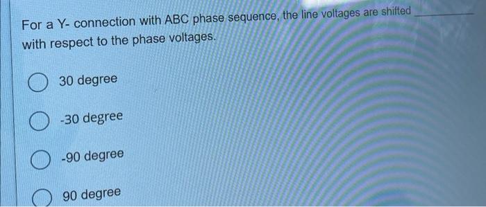 Solved For a Y-connection with ABC phase sequence, the line | Chegg.com