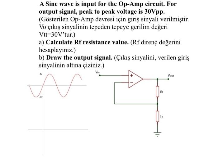 Solved A Sine wave is input for the Op-Amp circuit. For | Chegg.com