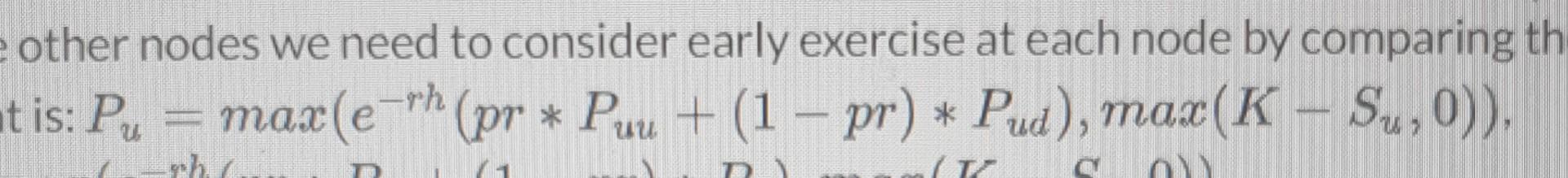 Solved P=max(e−rh(pr∗Pu+(1−pr)∗Pd),max(K−S0,0)) ; the size | Chegg.com