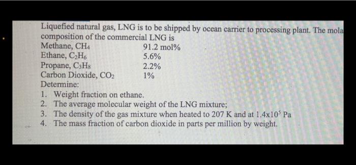 Solved Liquefied natural gas, LNG is to be shipped by ocean | Chegg.com