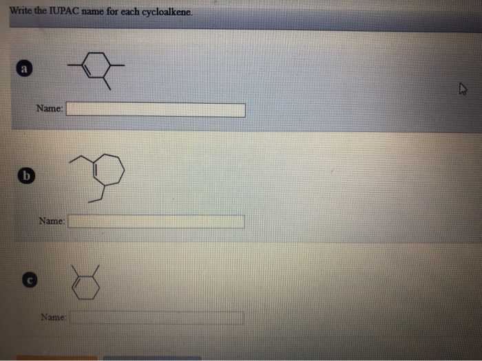 Solved Write the IUPAC name for each cycloalkene. Name: oy | Chegg.com