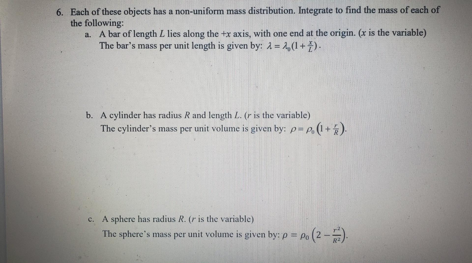Solved 6. Each of these objects has a non-uniform mass | Chegg.com