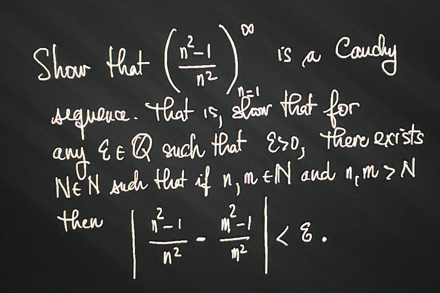 Solved Show that (n2-1n2)n=1∞ ﻿is a Cauchy sequence. That | Chegg.com