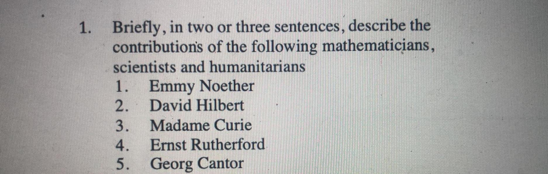 Solved 1. Briefly, in two or three sentences, describe the | Chegg.com