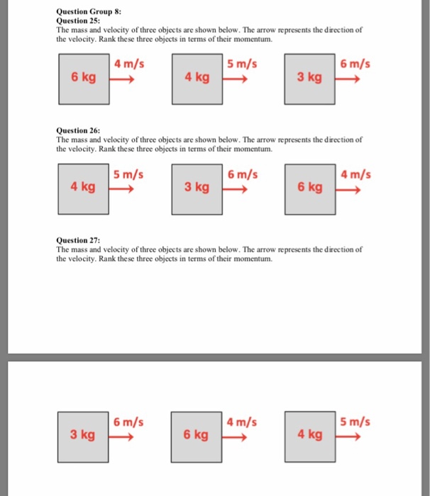 Solved Question Group 8: Question 25: The mass and velocity | Chegg.com